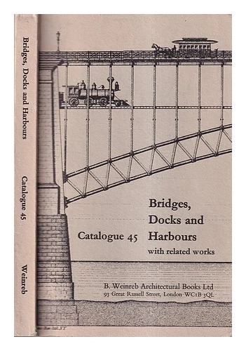 CATALOGUE 45 D'ELTON, Julia: Ponts, Quais Et Ports Avec Oeuvres ...