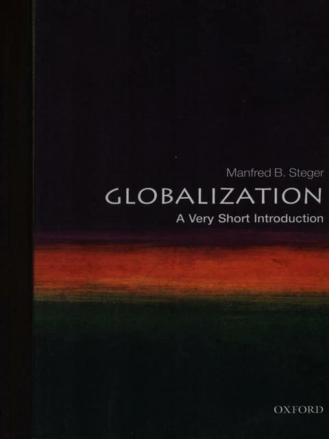 GLOBALIZATION STEGER MANFRED B. Oxford University Press 2013 \ EUR 3,24 ...