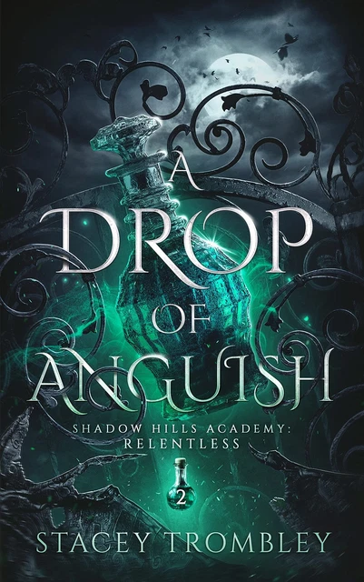STACEY TROMBLEY A Drop of Anguish (Relié) Shadow Hills Academy ...