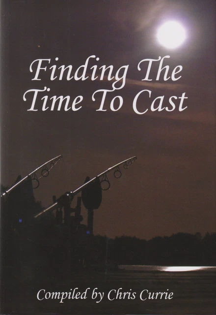 CURRIE CHRIS COARSE FISHING BOOK FINDING THE TIME TO CAST hardback ...