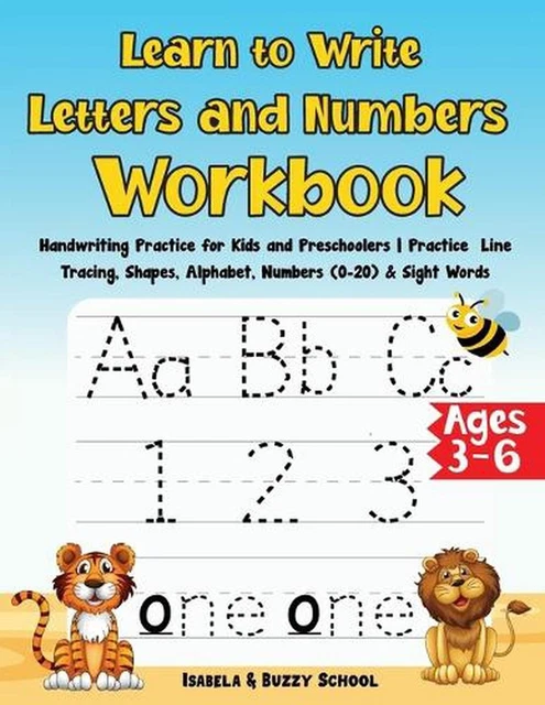 LEARN TO WRITE Letters and Numbers Workbook: Handwriting Practice for ...