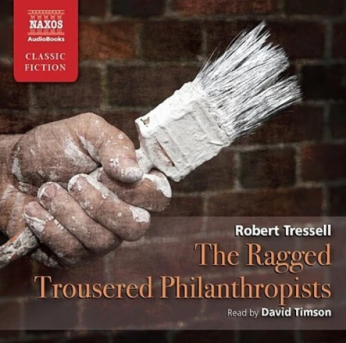 THE RAGGED TROUSERED Philanthropist [Audio] by Robert Tressell EUR 72 ...