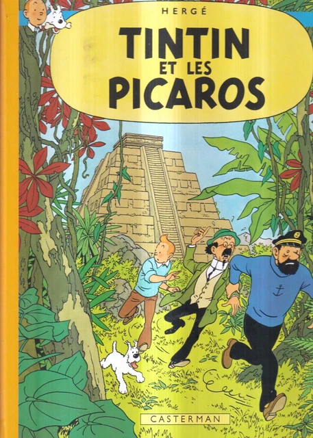 HERGE: TINTIN ET Les Picaros. Fac-Simile De L'edition De 1976. Eo. 2007 ...