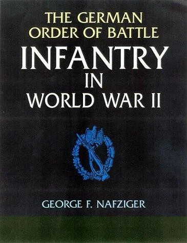 GERMAN ORDER OF Battle: Infantry in World War II - Nafziger, George F ...