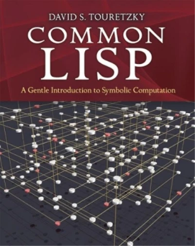 Touretzky Common Lisp A Gentle Introduction To Symbolic Computation 1216
