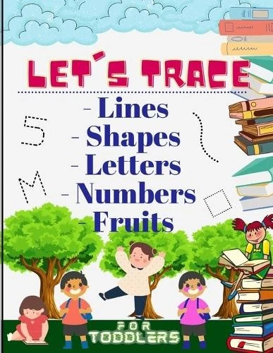 PHILL ABBOT LET'S trace Lines, Shapes, Letters, Numbers and Fruits ...