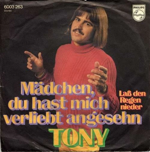 TONY MÄDCHEN, DU Hast Mich Verliebt Angeseh 7" Single Vinyl ...