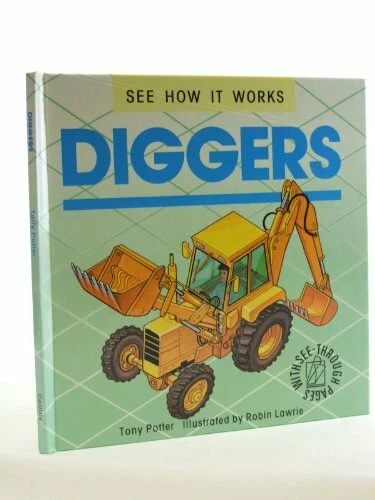 DIGGERS (SEE HOW it Works S.) by Potter, Tony 0001900471 FREE Shipping ...