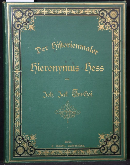 IMHOF : LE Peintre Historien Hieronymus Hess De Bâle. Répertoire Des ...
