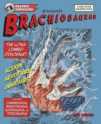 GRAPHIC DINOSAURS: BRACHIOSAURUS: The Long-limbed Lizard, Rob Shone ...