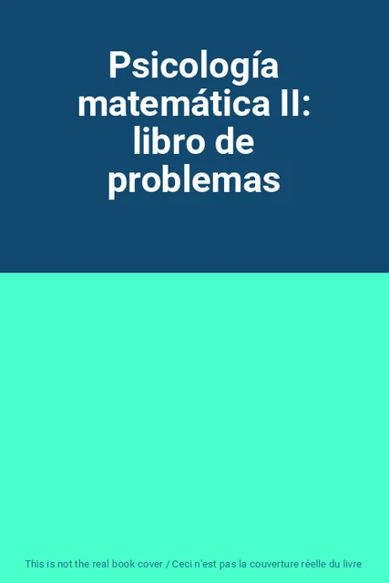 PSICOLOGÍA MATEMÁTICA II: libro de problemas EUR 11,74 - PicClick FR