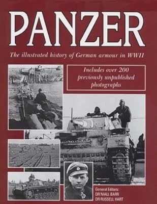PANZER: THE ILLUSTRATED History of Germanys Armoured Forces in World ...