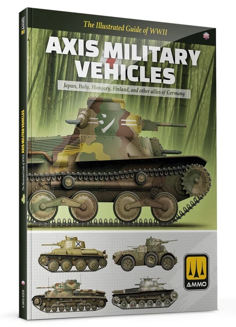 THE ILLUSTRATED GUIDE of WWII Axis Military Vehicles - MIG6308 £24.99 ...