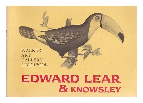 BAILEY, COLIN J. WALKER ART GALLERY Edward Lear & Knowsley: an ...