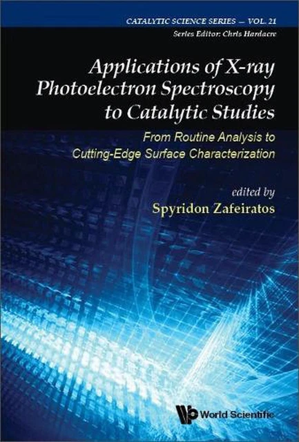 APPLICATIONS OF X-RAY Photoelectron Spectroscopy To Catalytic Studies: From Rout EUR 263,96 ...