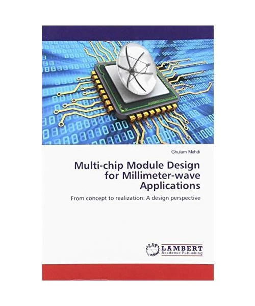 MULTI-CHIP MODULE DESIGN for Millimeter-wave Applications: From concept ...