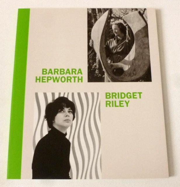 BRIDGET RILEY BARBARA HEPWORTH Early Paintings 2011 ART EXHIBITION ...