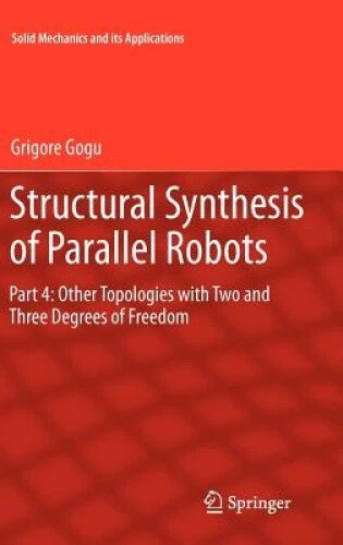 Structural Synthesis Of Parallel Robots Part 4 Other Topologies With Two And 43818 Picclick Au