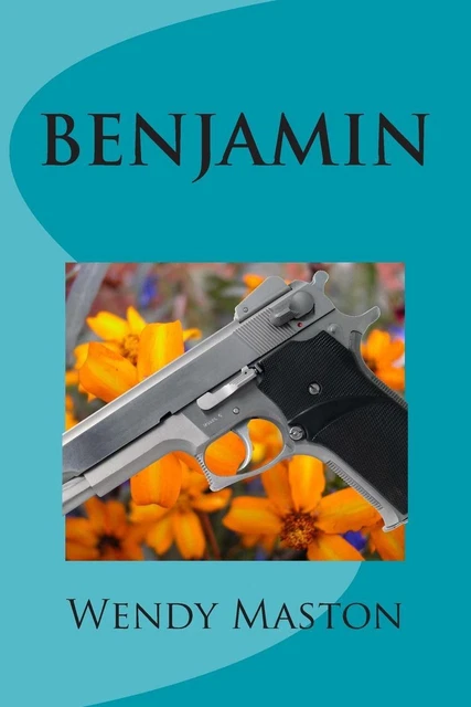 BENJAMIN: A SAMANTHA Storm Mystery par Wendy A. Maston (anglais) livre ...