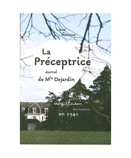 LA PRECEPTRICE: JOURNAL de Mlle Dejardin, Bureau, Chloé EUR 17,19 ...