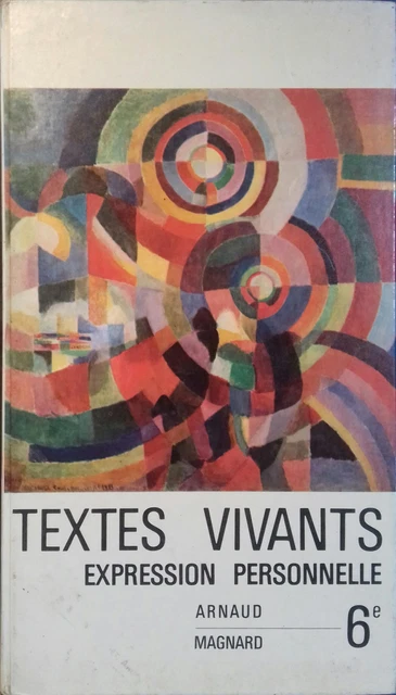 TEXTES VIVANTS. EXPRESSION personnelle. Classe de 6 e (sixi me). EUR 15 ...