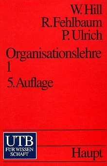 ORGANISATIONSLEHRE 1 DE Hill, Wilhelm, Fehlbaum, Raymond | Livre | état ...
