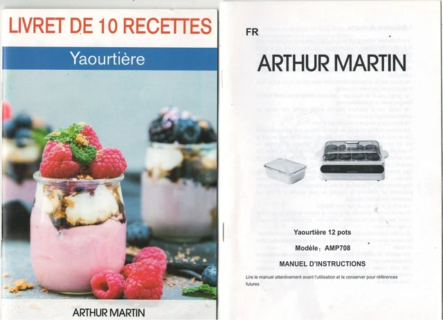 MANUEL D'INSTRUCTION ET livret de recettes pour yaourtière Arthur ...