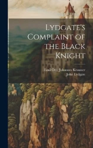 JOHN LYDGATE EMIL Otto Johan Lydgate's Complaint of the (Hardback) (UK ...