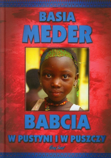 BABCIA W PUSTYNI i w puszczy (POZNAJ ŚWIAT)-Meder, Basia Basia M £4.58 ...