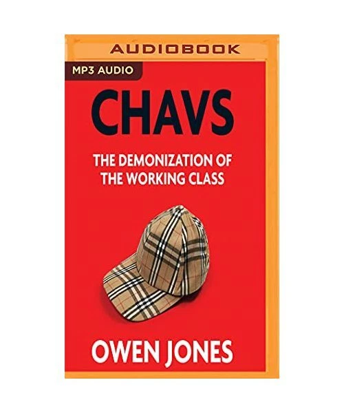 CHAVS: THE DEMONIZATION of the Working Class, Owen Jones, Used; Good Book EUR 5,86 - PicClick FR