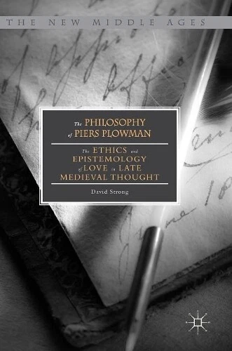 DAVID STRONG THE Philosophy of Piers Plowman (Relié) New Middle Ages ...
