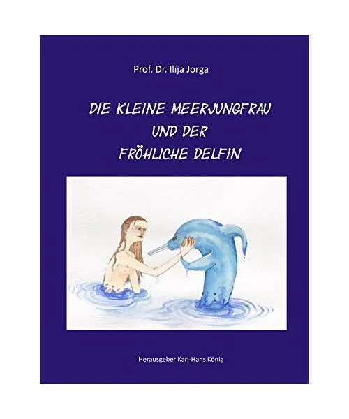 DIE KLEINE MEERJUNGFRAU und der fröhliche Delfin, Ilija Jorga EUR 9,39 ...