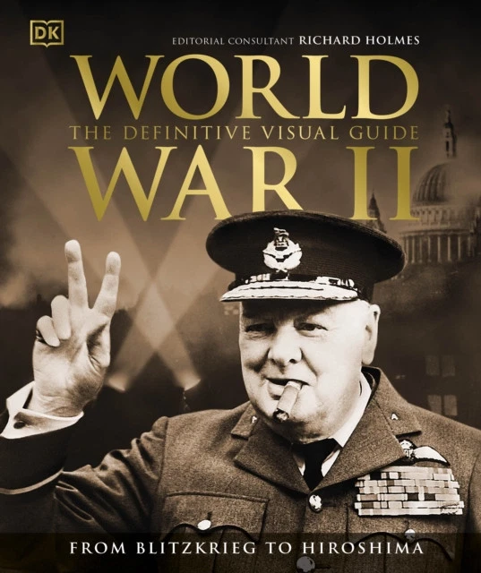 WORLD WAR II The Definitive Visual Guide by DK (Hardback Book) £19.95 ...