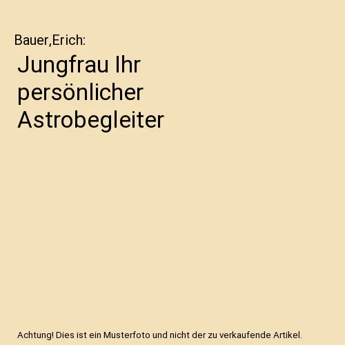 JUNGFRAU IHR PERSÖNLICHER Astrobegleiter, Bauer,Erich EUR 12,47 ...