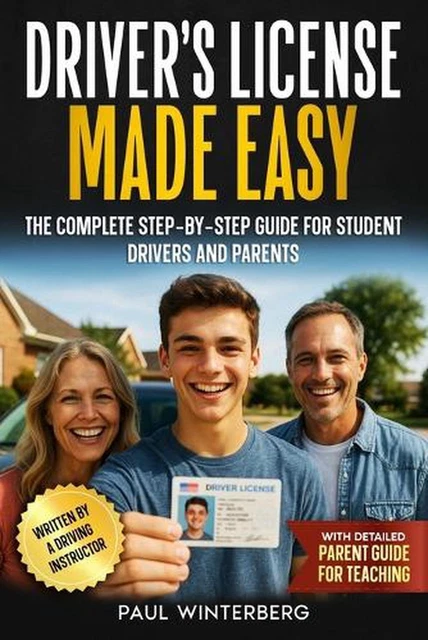 DRIVER'S LICENSE MADE Easy: A Complete Step-by-Step Guide for Student ...