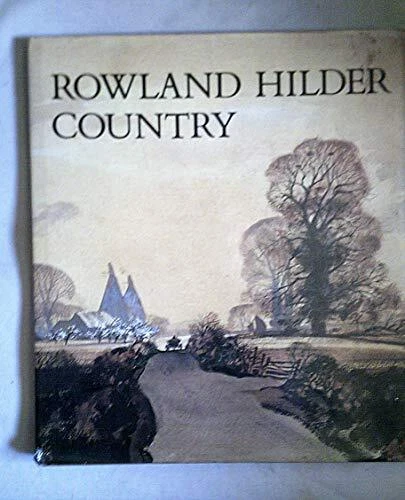 ROWLAND HILDER COUNTRY: An Artist's..., Hilder, Rowland EUR 8,65 ...