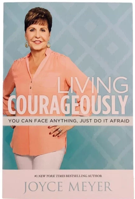 LIVING COURAGEOUSLY BOOK Joyce Meyer First Edition Christian Self Help ...