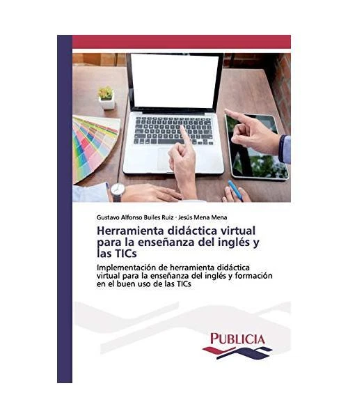 HERRAMIENTA DIDÁCTICA VIRTUAL para la enseñanza del inglés y las TICs: Implem EUR 54,98 ...