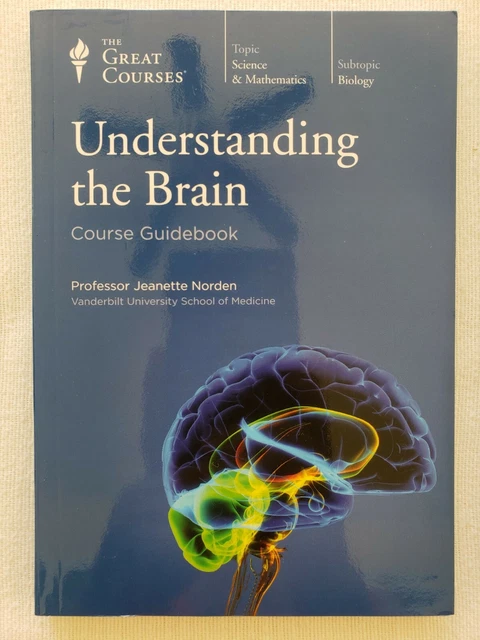 THE GREAT COURSES-UNDERSTANDING the Brain-Science & Mathematics-Biology ...