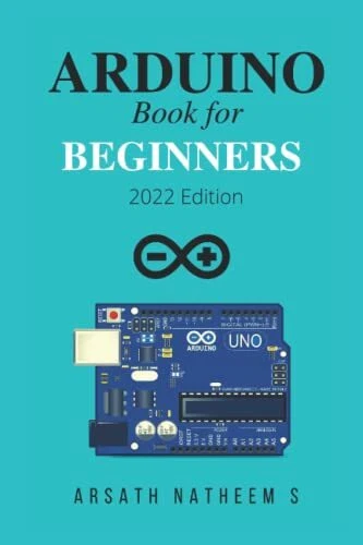 ARDUINO BOOK FOR Beginners: GETTING STARTED WITH ARDUINO... by Natheem ...