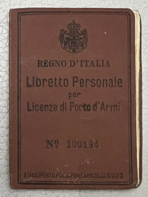 REGNO D’ITALIA LIBRETTO PERSONALE PER LICENZE DI PORTO D’ARMI 1927 cm ...