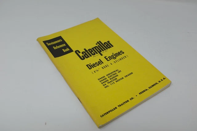 CATERPILLAR DIESEL ENGINES Servicemens Reference Book 4 1/2" Bore 4 ...
