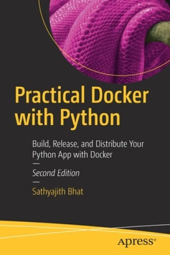 Practical Docker With Python Build Release And Distribute Your Python App Eur 7577 Picclick Fr