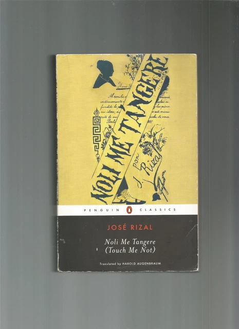 NOLI ME TANGERE (Touch Me Not) by Jose Rizal, PB EUR 1,15 - PicClick FR NOLI ME TANGERE (Touch Me Not) by Jose Rizal, PB EUR 1,15 - PicClick FR