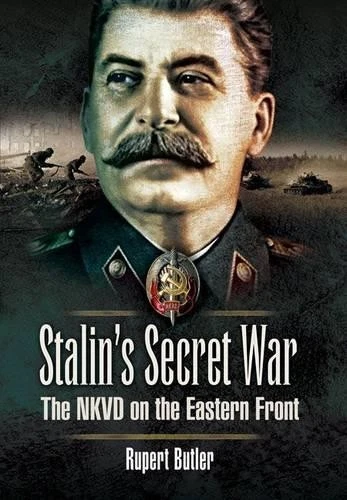 RUPERT BUTLER STALIN'S Secret War: the Nkvd on the Eastern Front (Hardback) £21.19 - PicClick UK