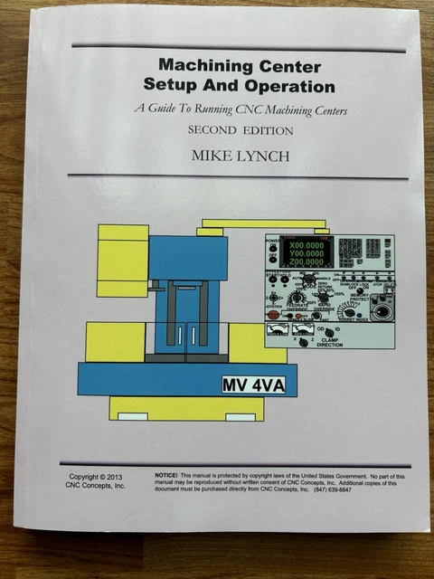 MACHINING CENTER PROGRAMMING, Setup, and Operation : A Guide to ...
