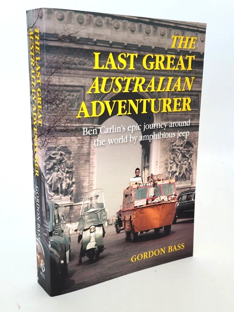 THE LAST GREAT Australian Adventurer: Ben Carlin's Epic Journey Around ...
