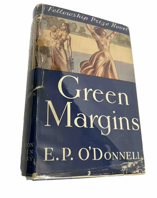 GREEN MARGINS BY E. P. O'Donnell-Fellowship Prize Novel-1936 1st Ed ...
