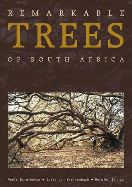 REMARKABLE TREES OF South Africa by Neels Esterhuyse (English ...