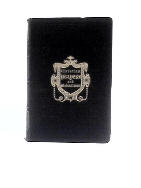 CHRISTIAN PRAYERS AND Holy Meditations (Henry Bull - 1842) (ID:90334 ...